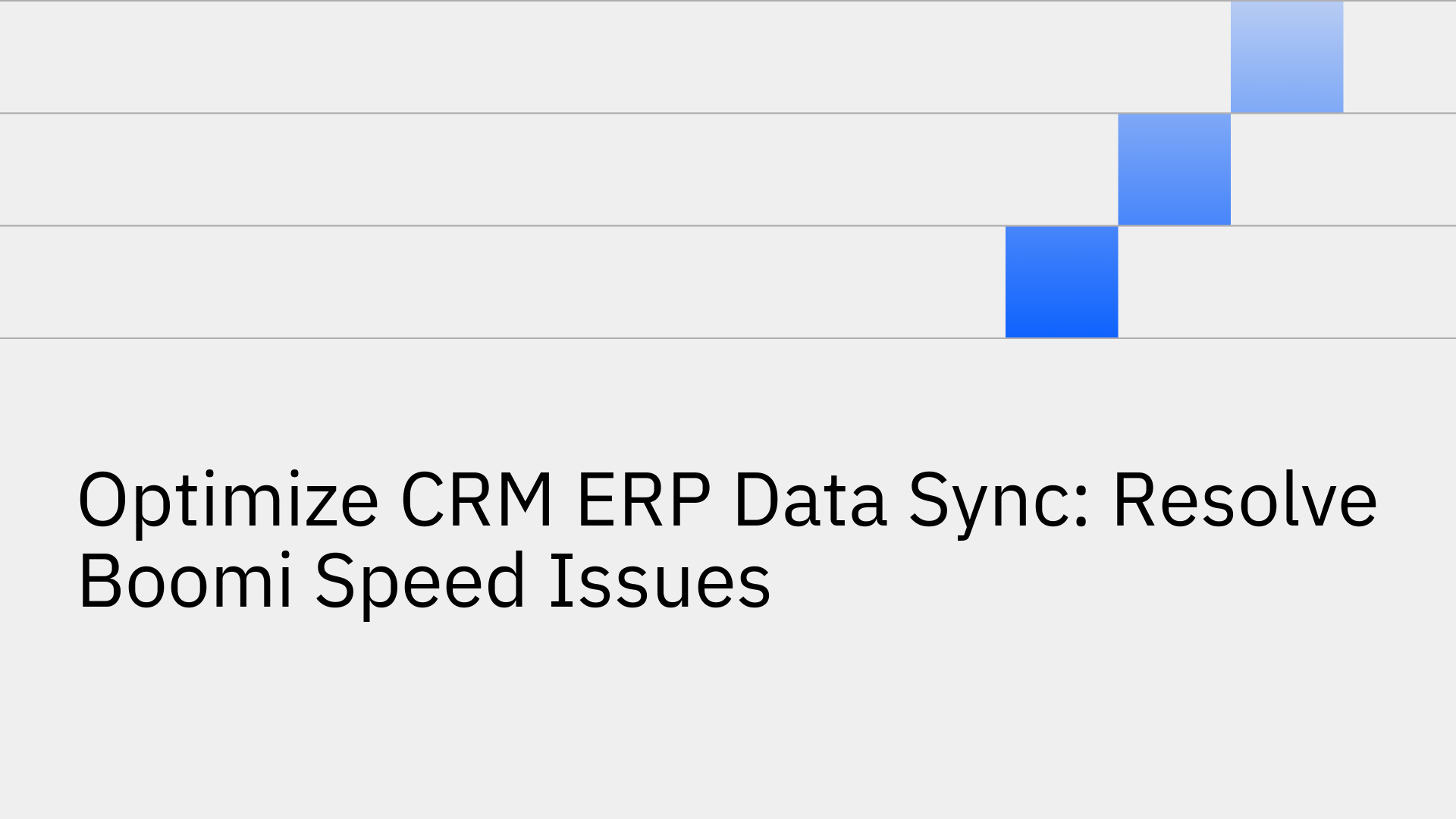 Optimize CRM ERP Data Sync: Resolve Boomi Speed Issues